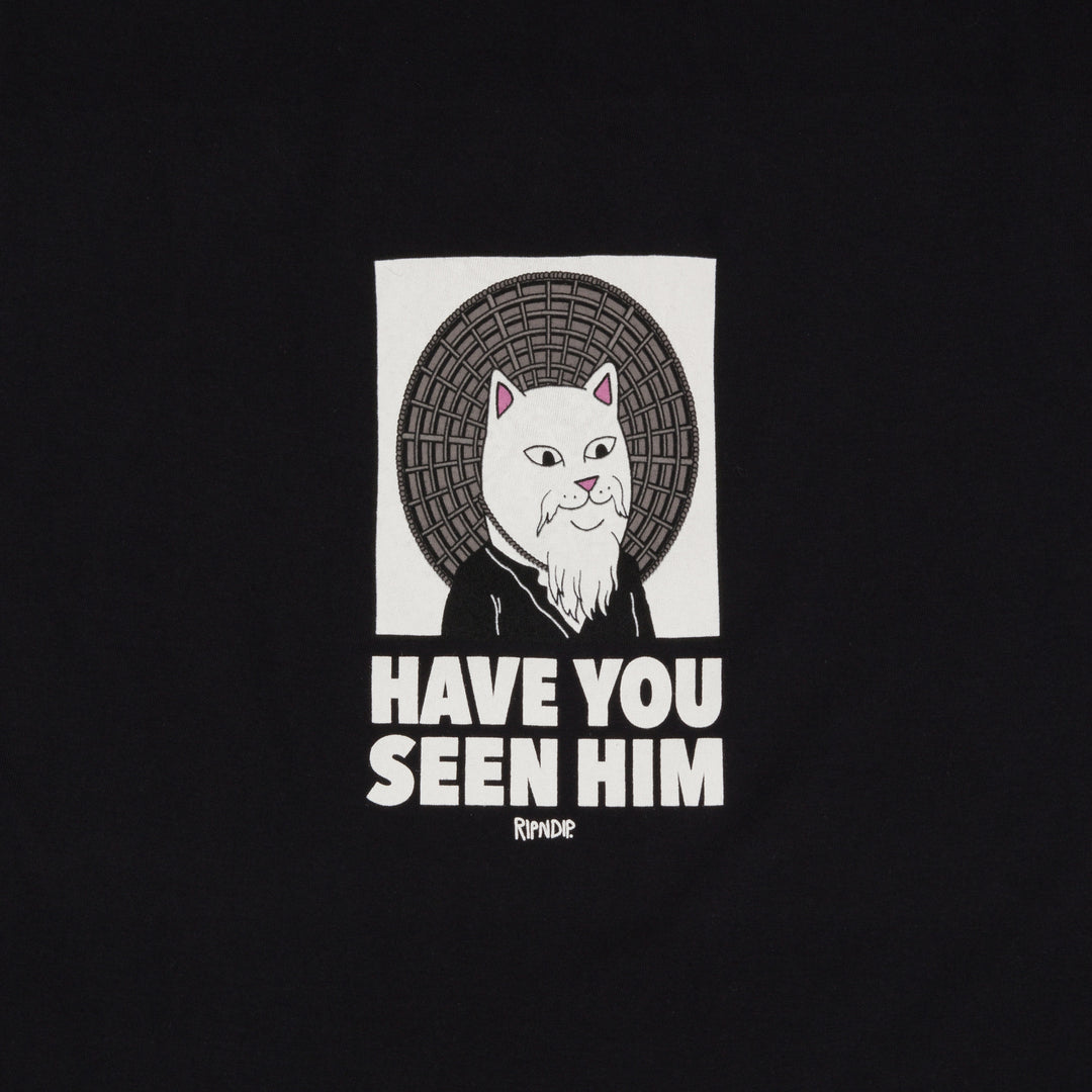 Have You Seen Him? Tee (Black) – RIPNDIP