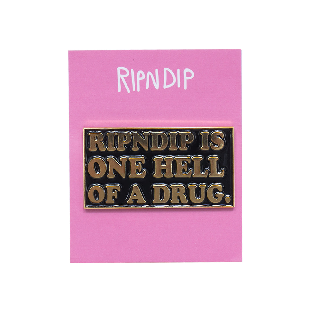 Hell Of A Drug Pin (Multi) – RIPNDIP